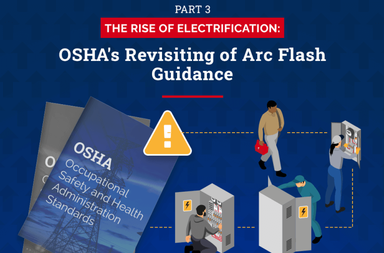 The Rise of Electrification: OSHA's Revisiting of Arc Flash Guidance ...
